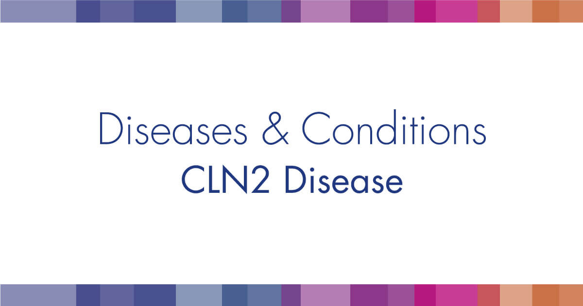 CLN2 Disease | Diseases & Conditions - BioMarin Europe & Canada